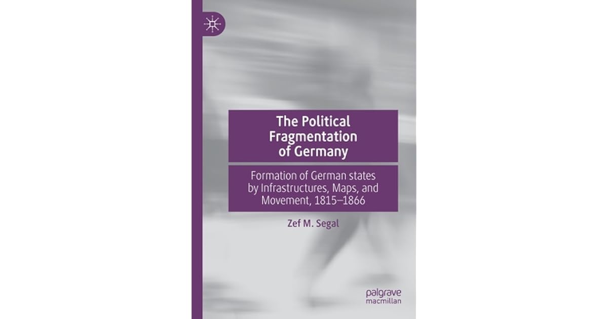The Political Fragmentation of Germany: Formation of German States by ...