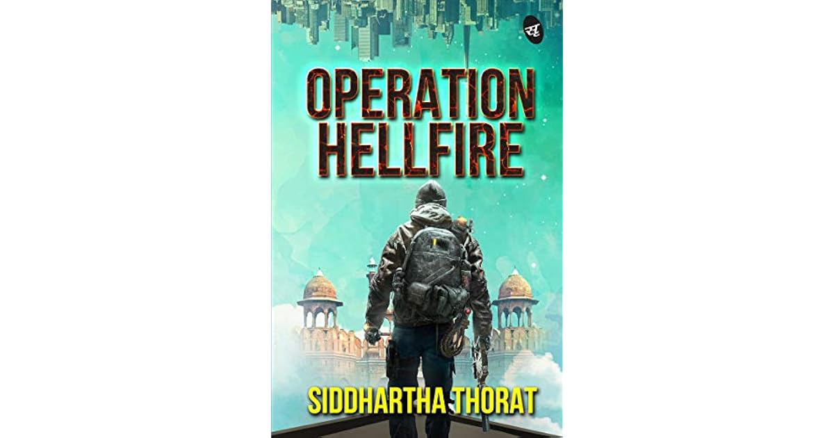 Operation Hellfire by Siddhartha Thorat