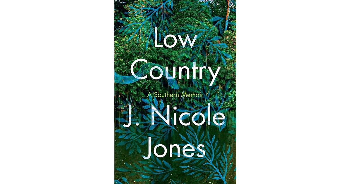 Low Country: A Southern Memoir by J. Nicole Jones