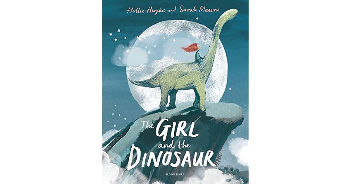 The Girl and the Dinosaur by Hollie Hughes