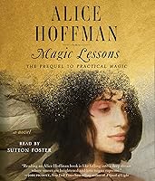 Magic Lessons (Practical Magic, #0.1) by Alice Hoffman