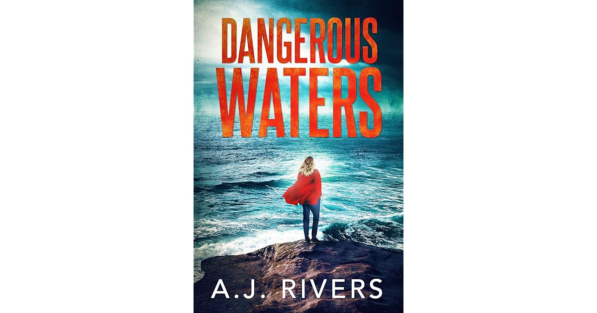 Dangerous Waters (Emma Griffin FBI Mysteries, #8) by A.J. Rivers