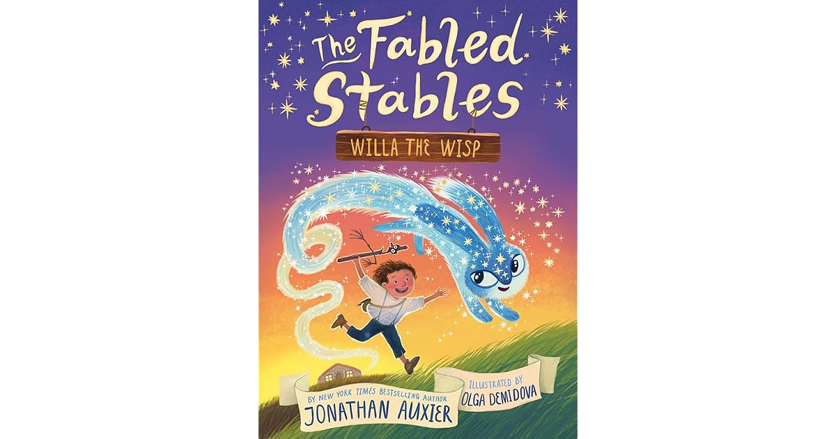 The Fabled Stables: Willa the Wisp by Jonathan Auxier