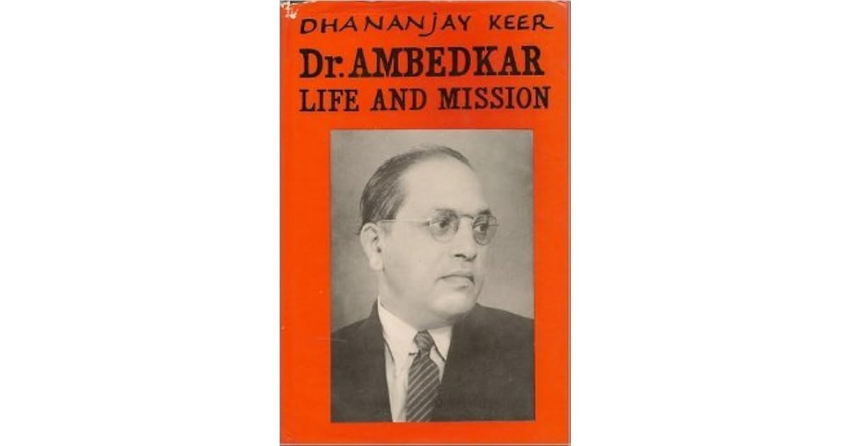 Dr. Ambedkar : Life and Mission by Dhananjay Keer