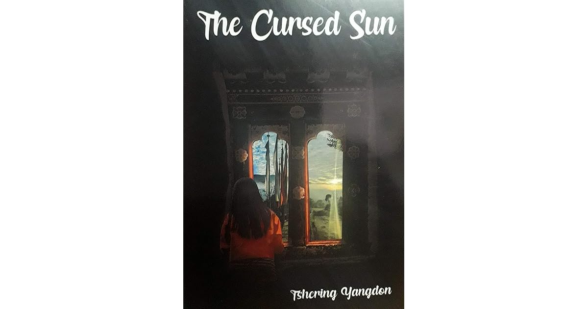 The Cursed Sun : The tale of a lonely sun giving out its treacherous ...