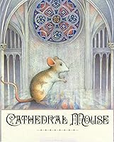 Cathedral Mouse by Kay Chorao