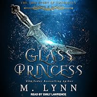 Glass Princess (Fantasy and Fairytales, #5) by M. Lynn