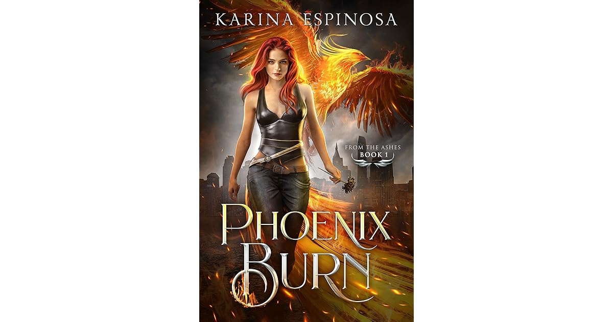 Phoenix Burn (From the Ashes Trilogy, #1) by Karina Espinosa
