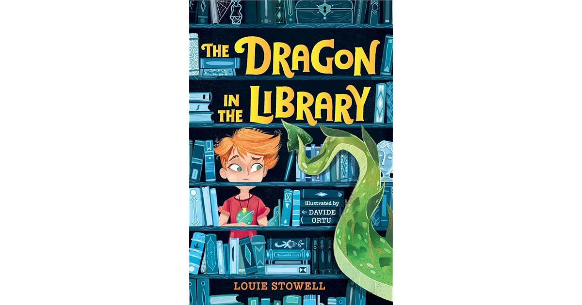 The Dragon in the Library by Louie Stowell