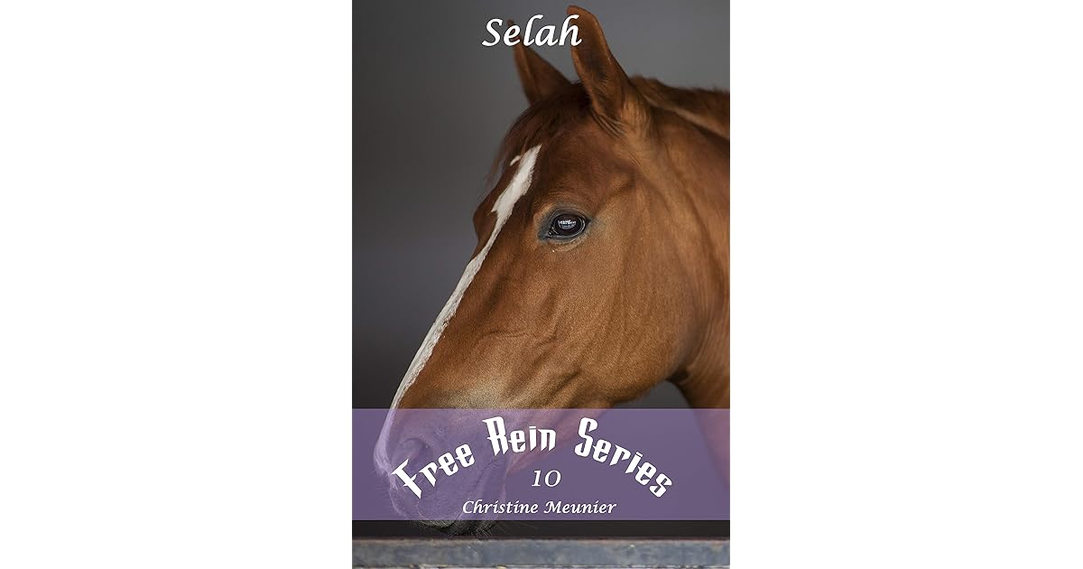 Selah (Free Rein Book 10) by Christine Meunier