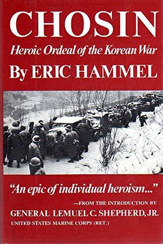 (DOWNLOAD) PDF Chosin: Heroic Ordeal of the Korean War BY Eric Hammel ...