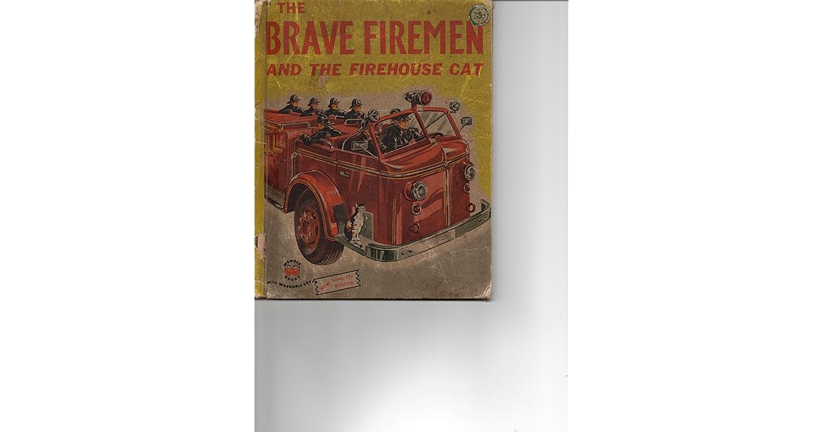 The Brave Firemen and the Firehouse Cat by Bianca Bradbury