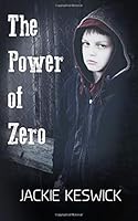 The Power of Zero (Zero Rising, #1) by Jackie Keswick