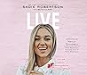 Live Fearless: A Call to Power, Passion, and Purpose by Sadie Robertson