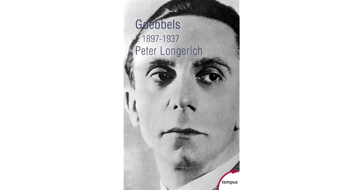 GOEBBELS - TOME 1 1897-1937 by Peter Longerich