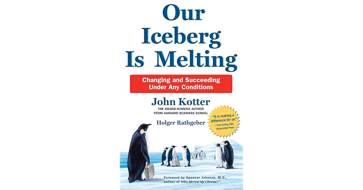 Our Iceberg Is Melting by Holger Rathgeber John Kotter