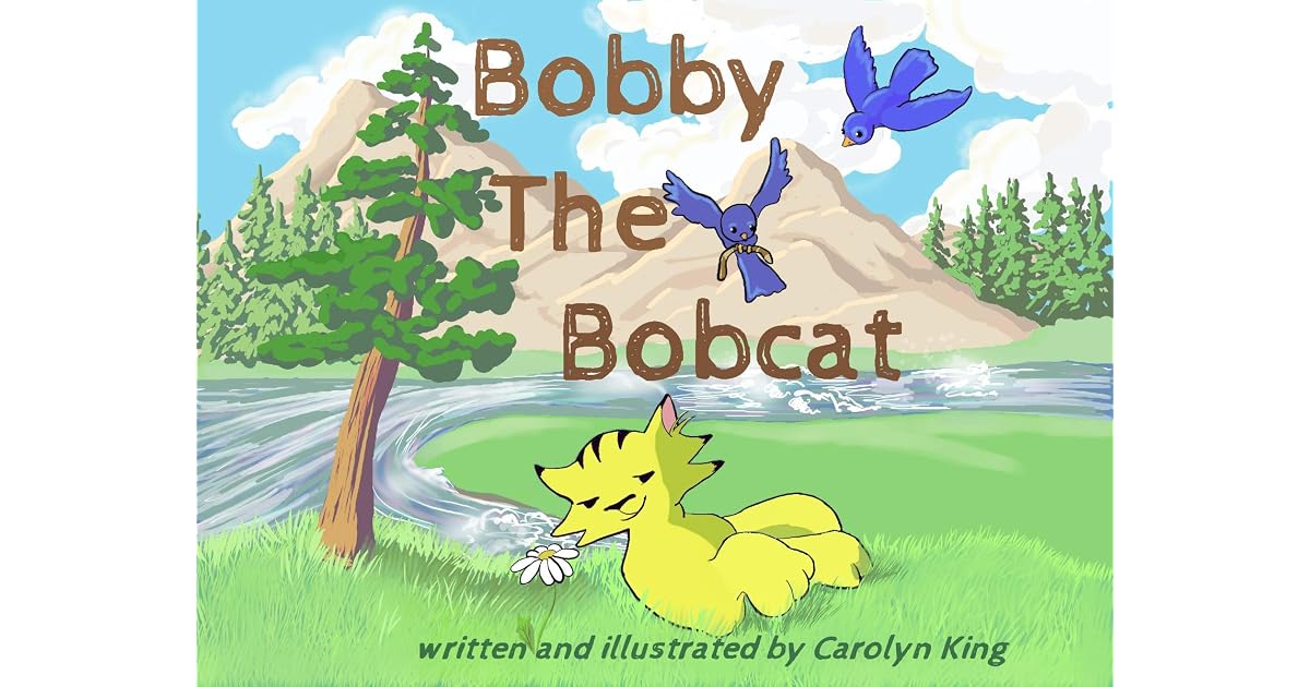 Bobby The Bobcat by Carolyn King