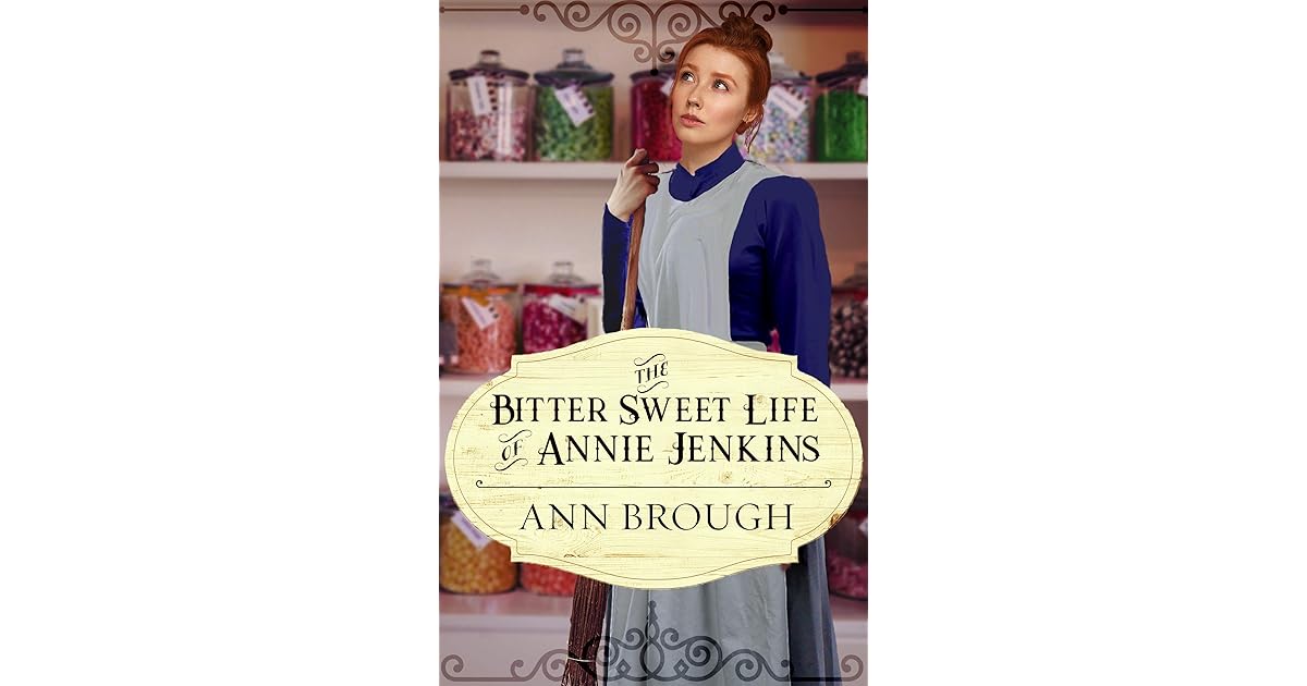 The Bitter Sweet Life of Annie Jenkins by Ann Brough