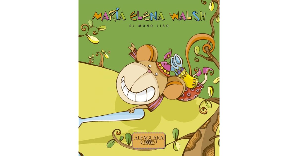 El Mono Liso by María Elena Walsh