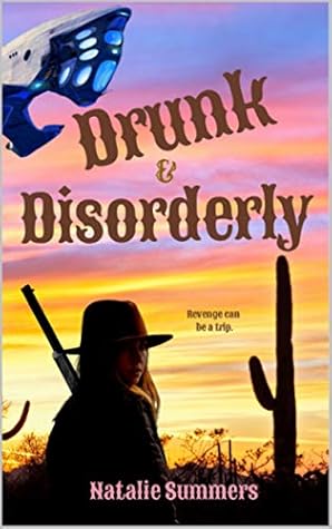 Drunk and Disorderly by Natalie Summers