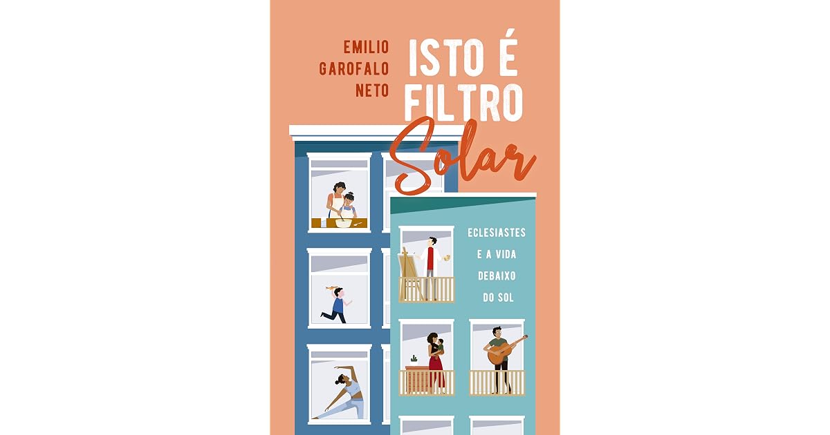 Isto é filtro solar: Eclesiastes e a vida debaixo do sol by Emilio ...