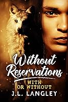 Without Reservations (With or Without #1) by J.L. Langley