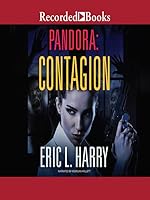 Pandora: Contagion (Pandora Thriller #2) by Eric L. Harry