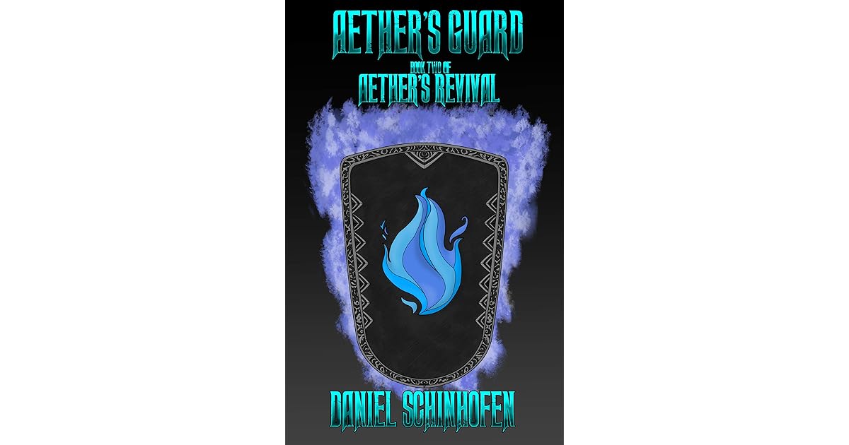 Aether's Guard (Aether's Revival, #2) by Daniel Schinhofen