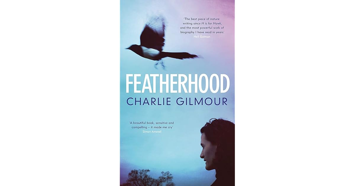 Featherhood by Charlie Gilmour