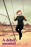 La débil mental by Ariana Harwicz