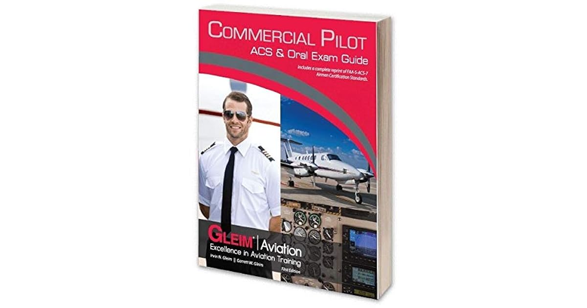 Gleim Commercial Pilot ACS & Oral Exam Guide by Irvin N. Gleim