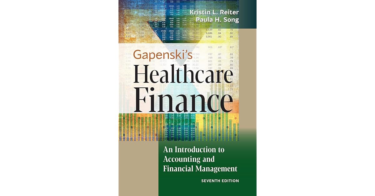 Gapenski's Healthcare Finance: An Introduction to Accounting and ...