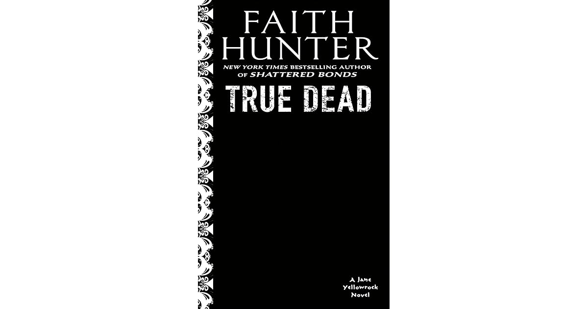 True Dead (Jane Yellowrock Book 14) by Faith Hunter