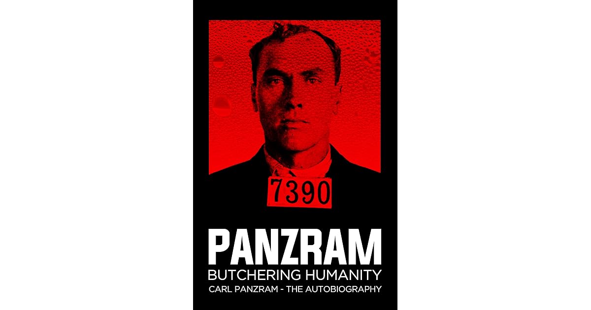 Panzram : Butchering Humanity: Carl Panzram - The Autobiography by Carl ...