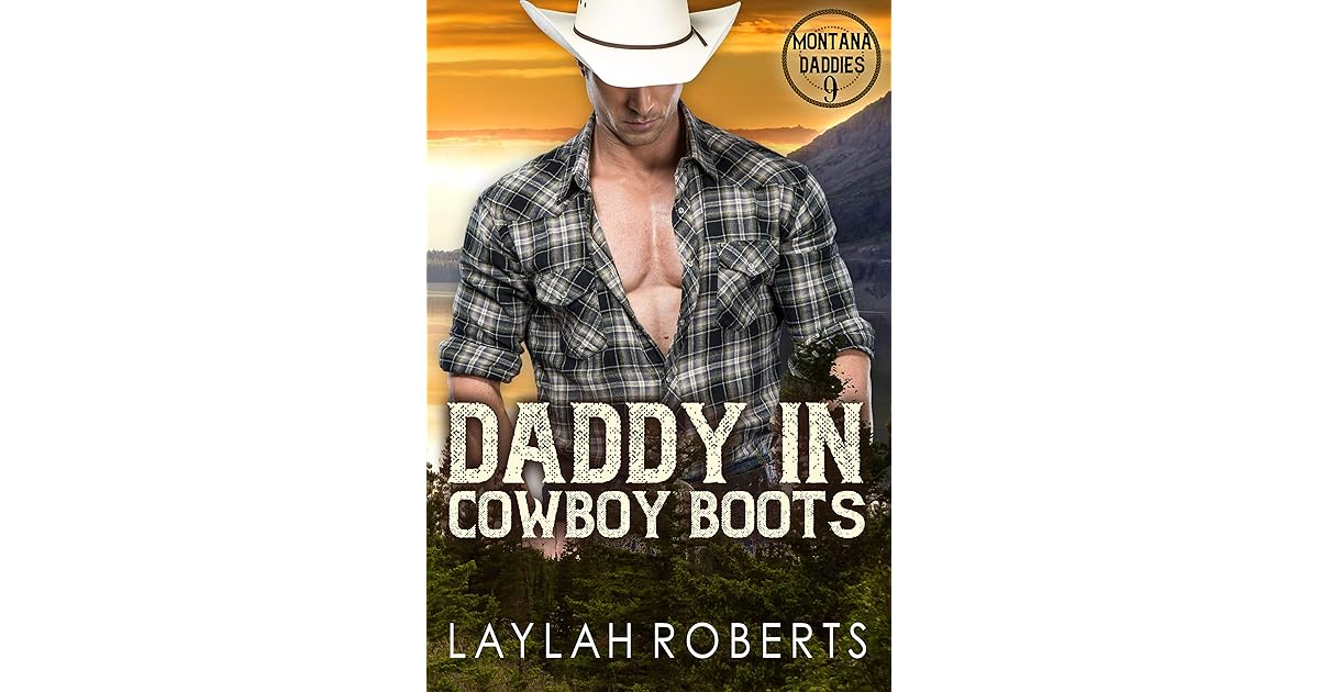 Daddy in Cowboy Boots (Montana Daddies #9) by Laylah Roberts
