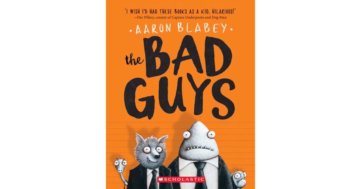 The Bad Guys (The Bad Guys, #1) by Aaron Blabey