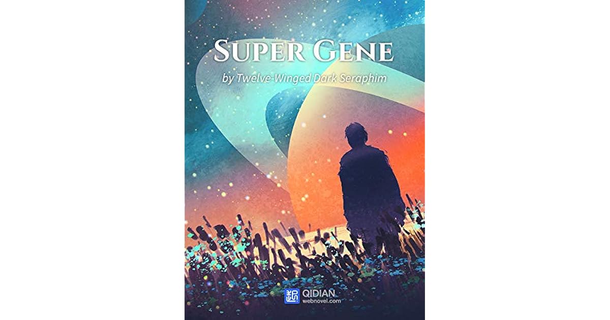 Super Gene 4 Anthology by Twelve-Winged Dark Seraphim