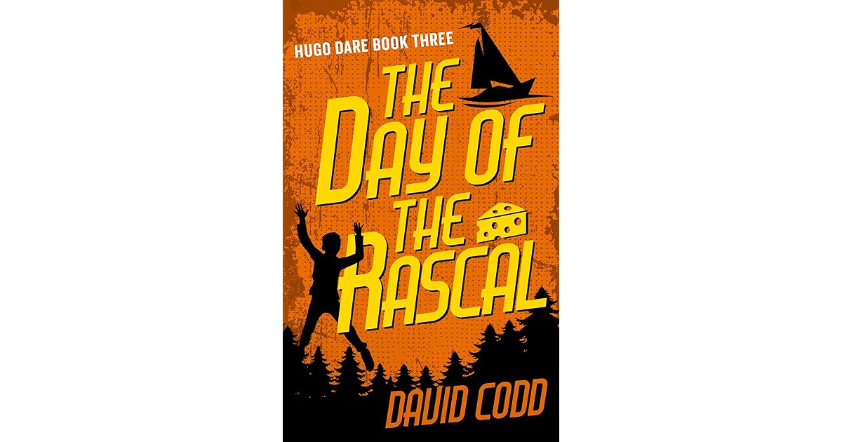 The Day Of The Rascal (Hugo Dare #3) by David Codd
