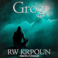 Grog (The Ebon Blades Book 1) by R.W. Krpoun