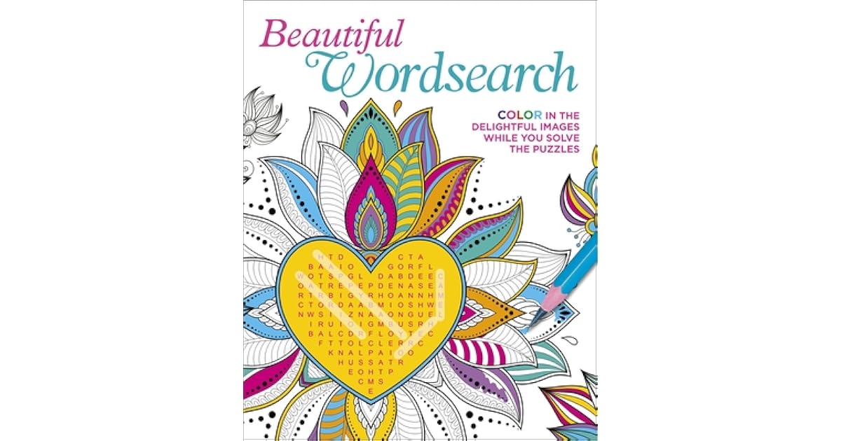 Beautiful Wordsearch: Color in the Delightful Images While You Solve ...