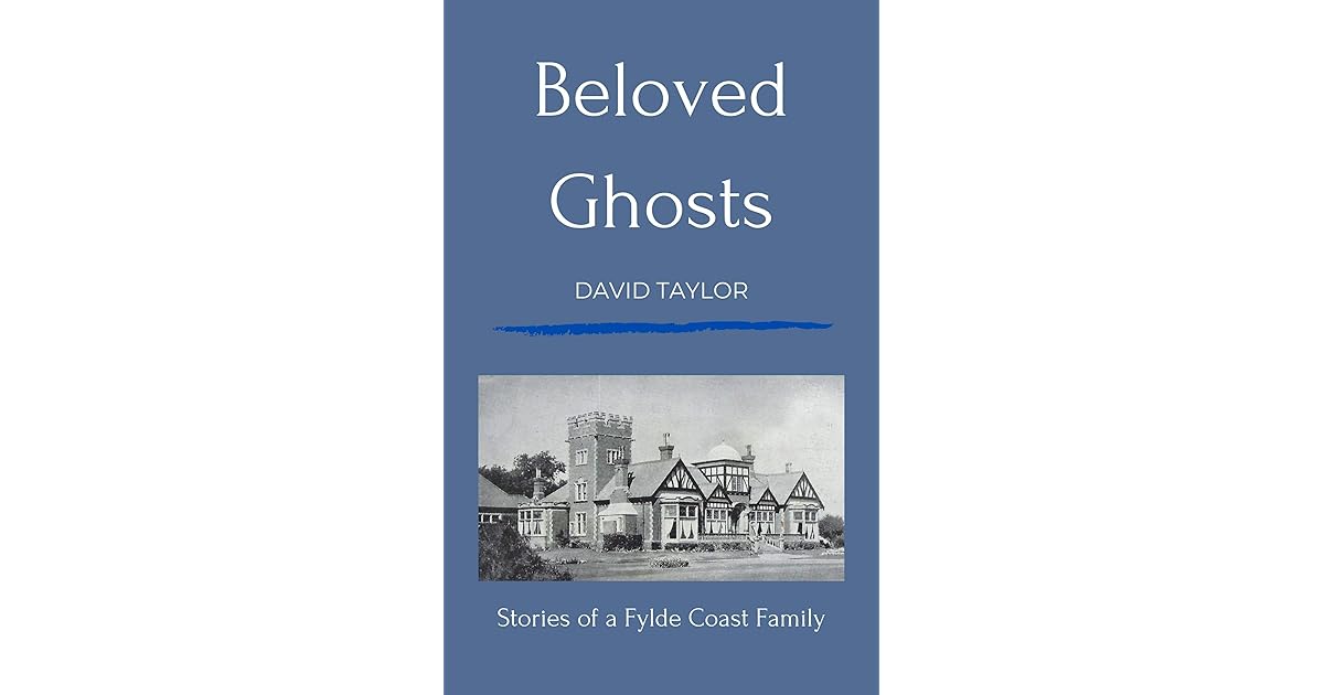 Beloved Ghosts by David Taylor