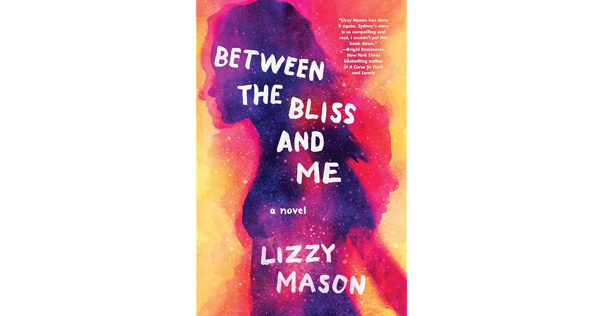 Between the Bliss and Me by Lizzy Mason