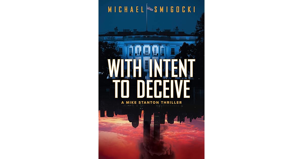 With Intent to Deceive by Michael Smigocki