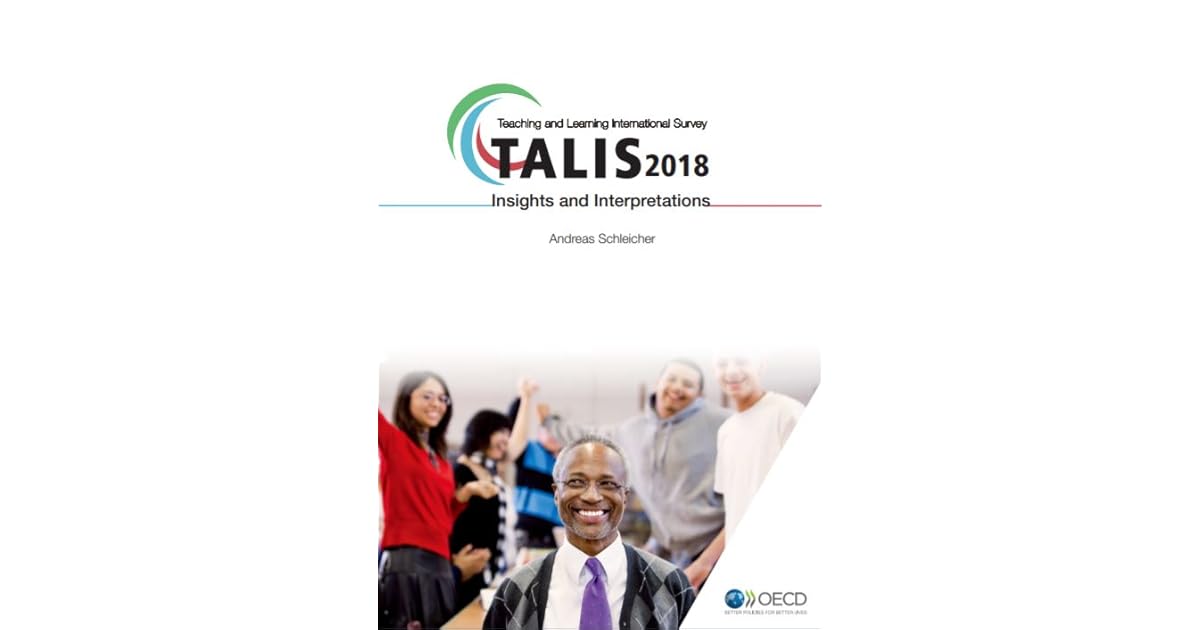 TALIS (2018) - Teaching and Learning International Survey: Insights and ...