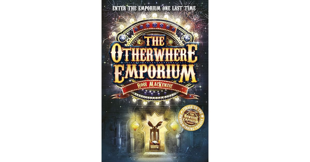 The Otherwhere Emporium (The Nowhere Emporium) by Ross MacKenzie