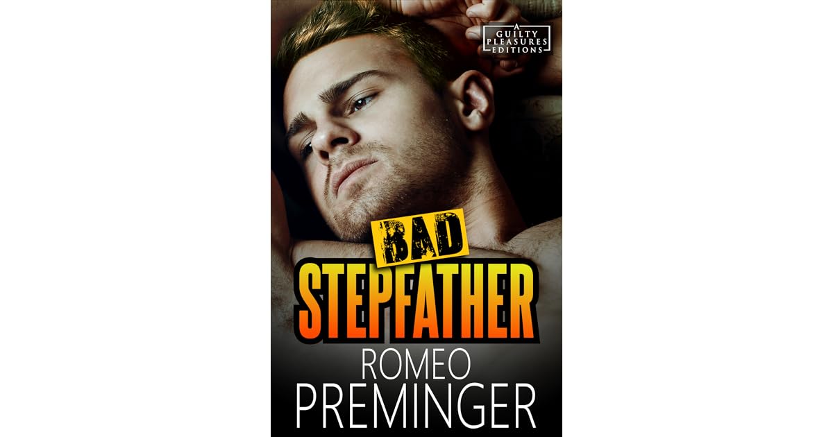 Bad Stepfather (Guilty Pleasures, #3) by Romeo Preminger
