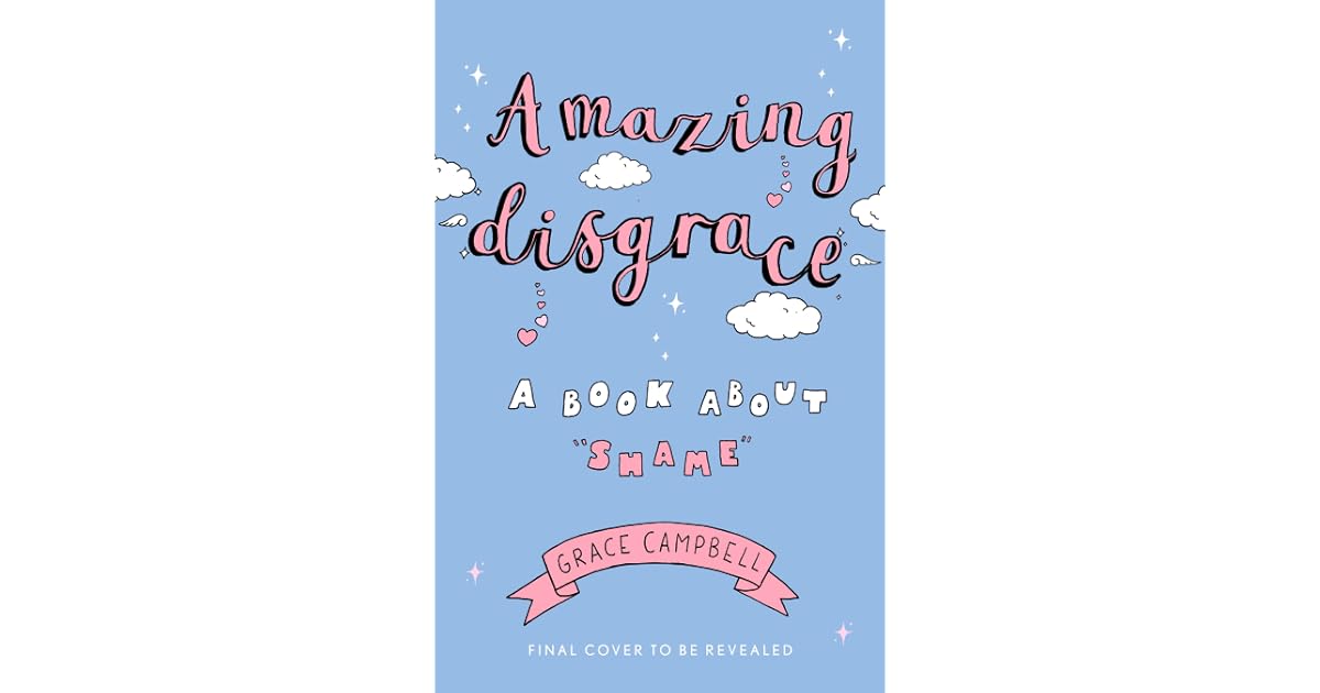 Amazing Disgrace by Grace Campbell