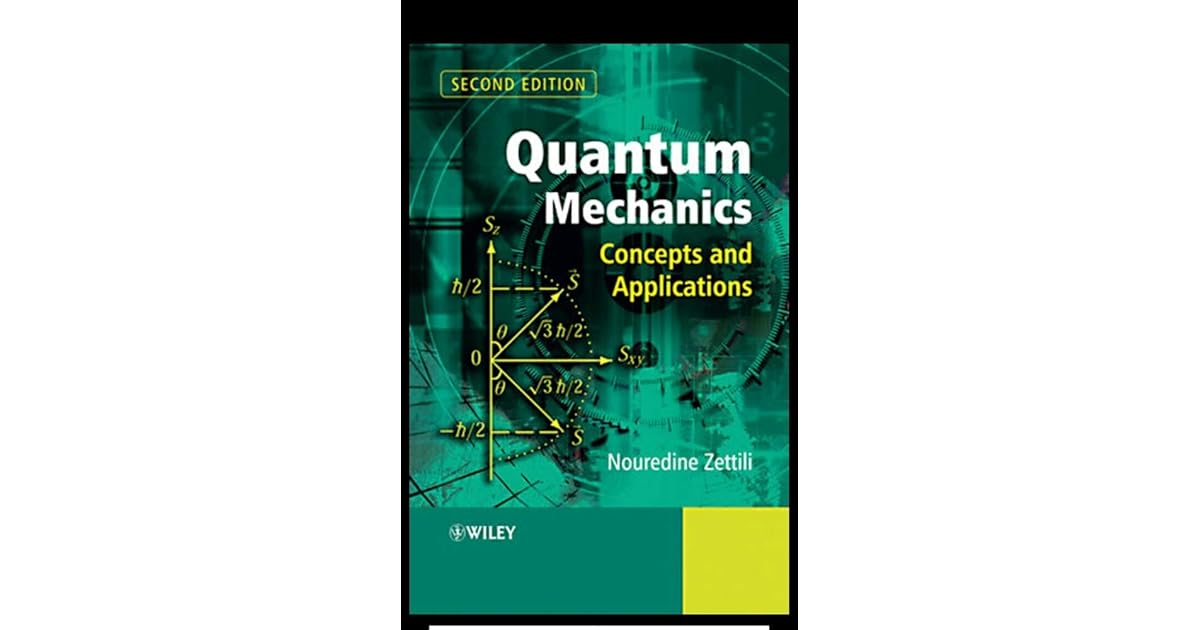 Quantum Mechanics – Concepts and Applications by Nouredine Zettili
