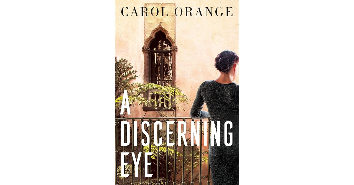 A Discerning Eye by Carol Orange