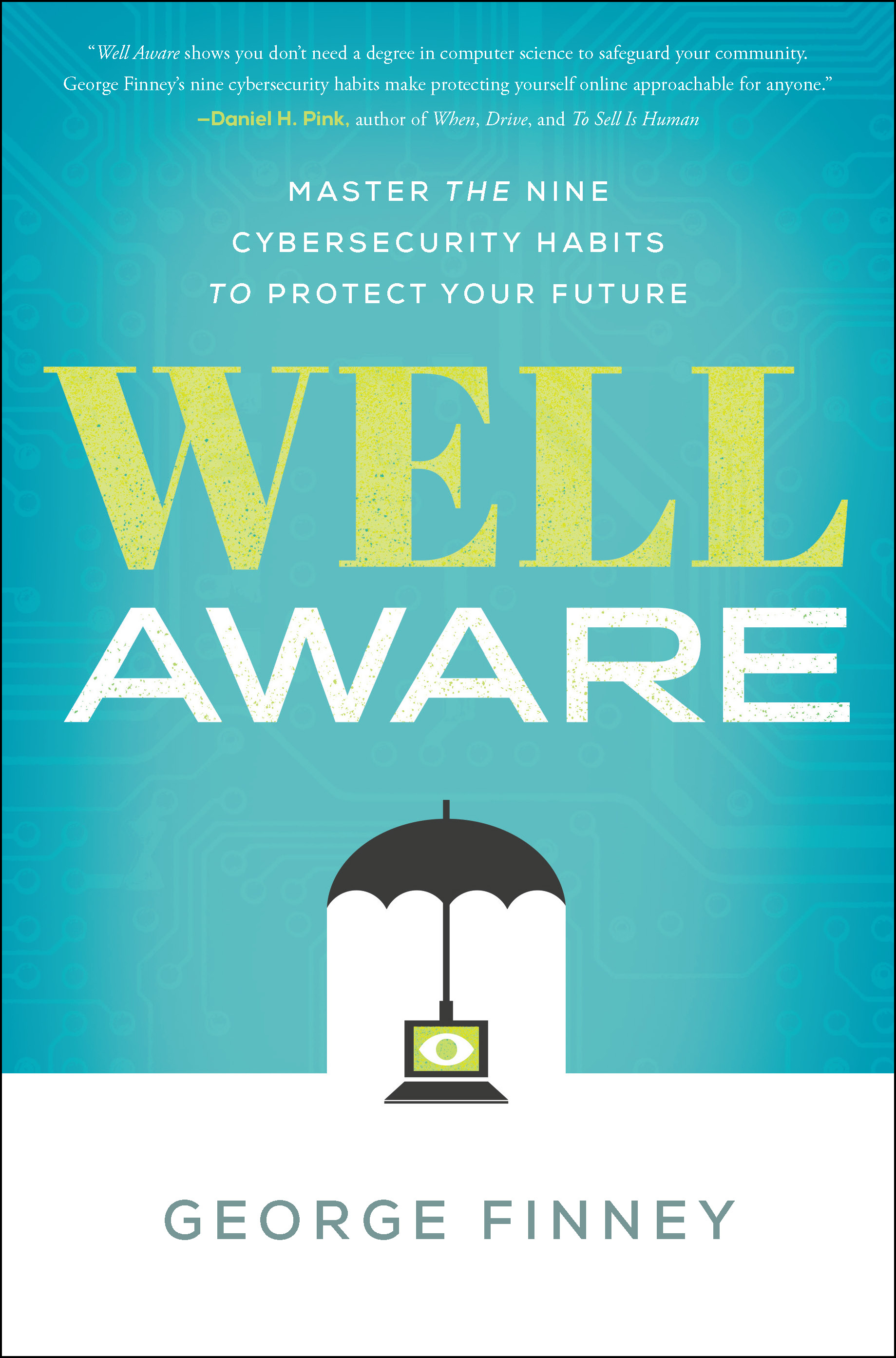 PDF [DOWNLOAD] Well Aware: Master the Nine Cybersecurity Habits to ...